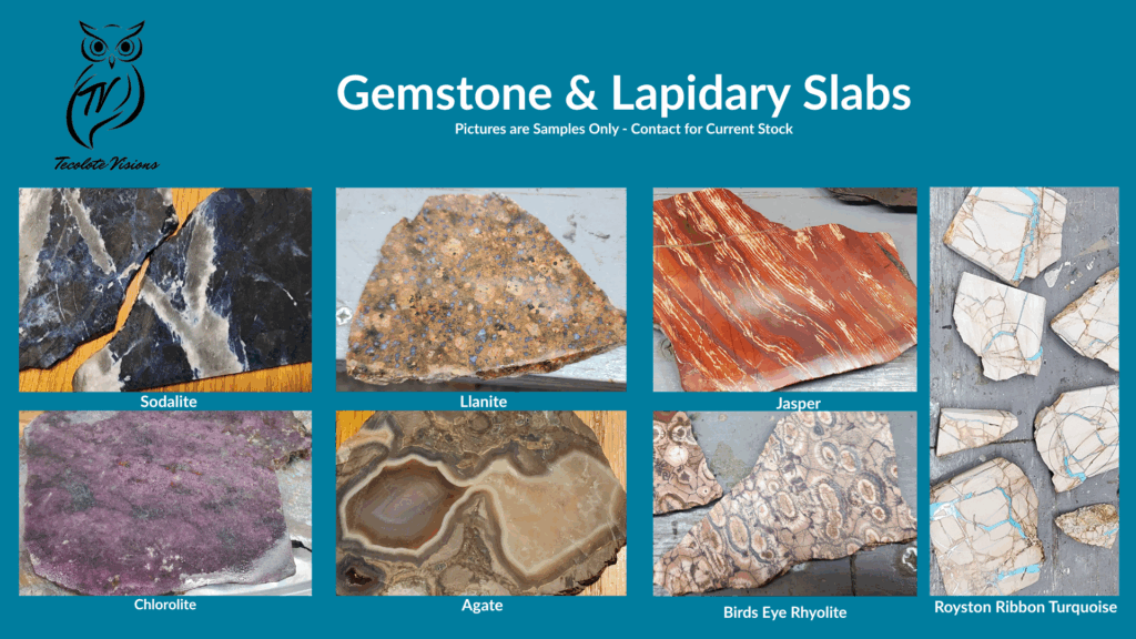 Lapidary Slabs - Tecolote Visions